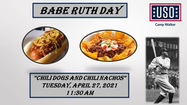 Babe Ruth Day "Chili Dogs and Chili Nachos" • USO Korea